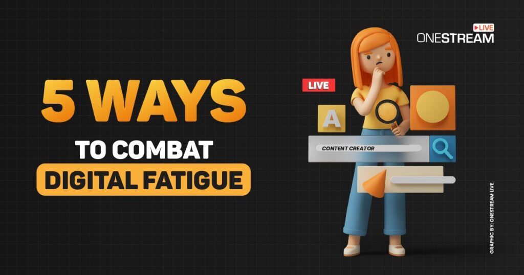 5 Ways to Fight Digital Fatigue | OneStream Live