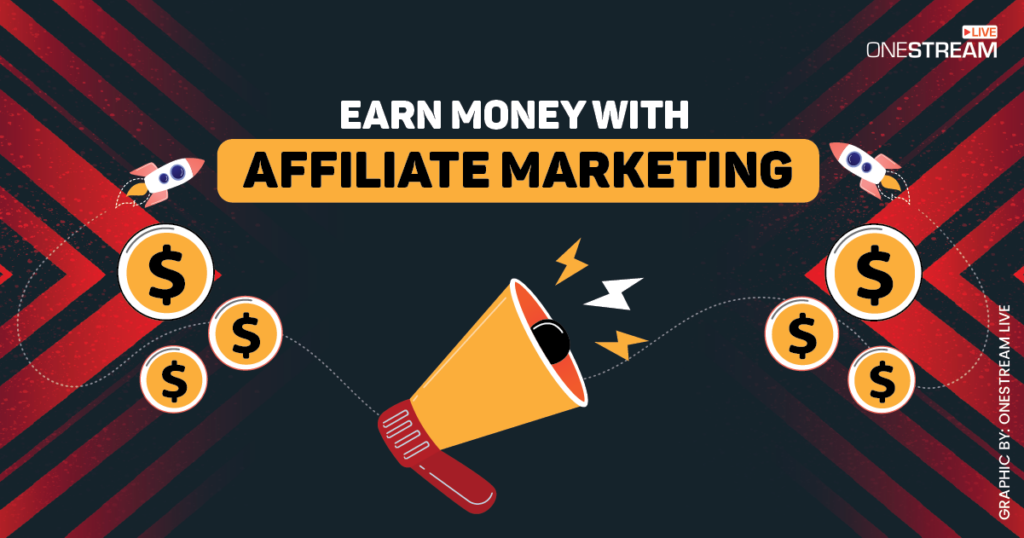 Affiliate Marketing 101 All you Need to Know - OneStream Live