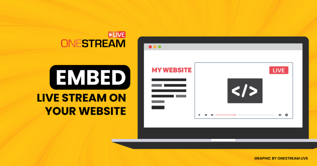 Embed Live Streams on Website with OneStream Live