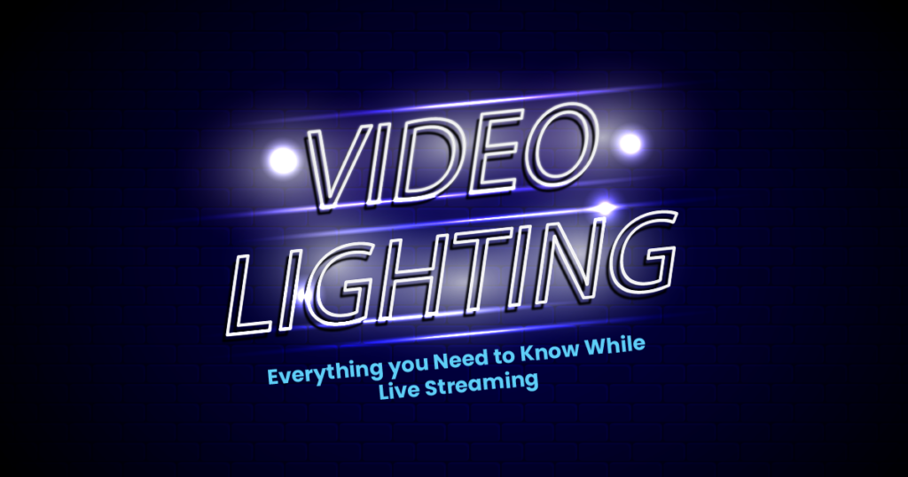 Optimal Video Lighting for your Live Streams in 2025