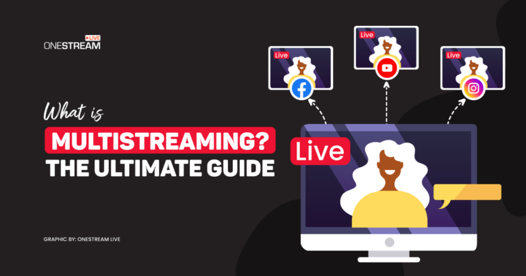 Multistreaming Across Multiple Platforms: Ultimate Guide