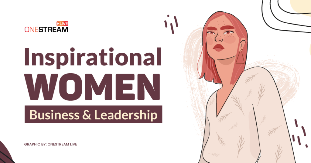 Inspirational Women Leaders in Business