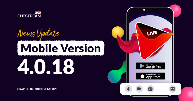 Mobile Live Streaming with New OneStream Live App Update!