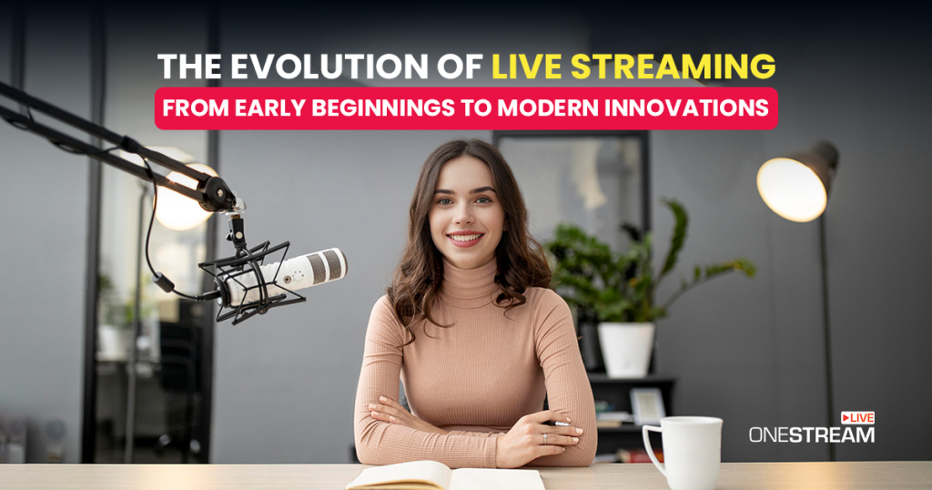 Evolution of Live Streaming: Key Milestones