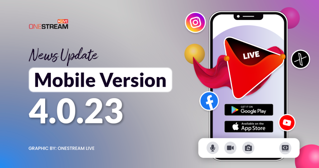 Mobile Live Streaming with New OneStream Live App Update!