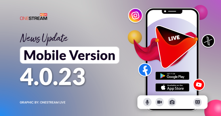 Mobile Live Streaming with New OneStream Live App Update!
