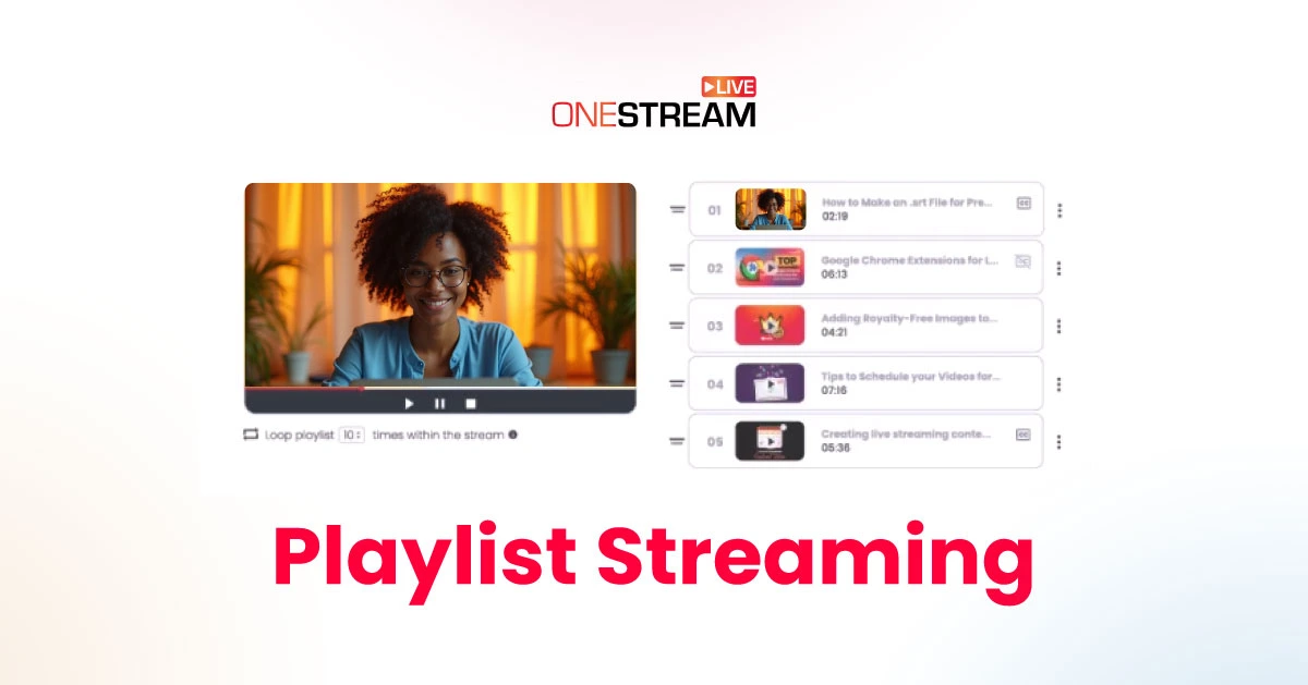 Streaming Playlist with OneStream Live
